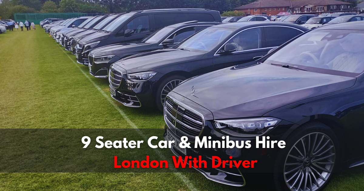 9 Seater Car & Minibus Hire London With Driver