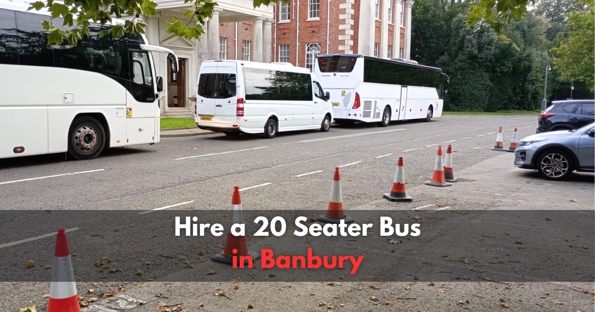 Hire a 20 Seater Bus in Banbury