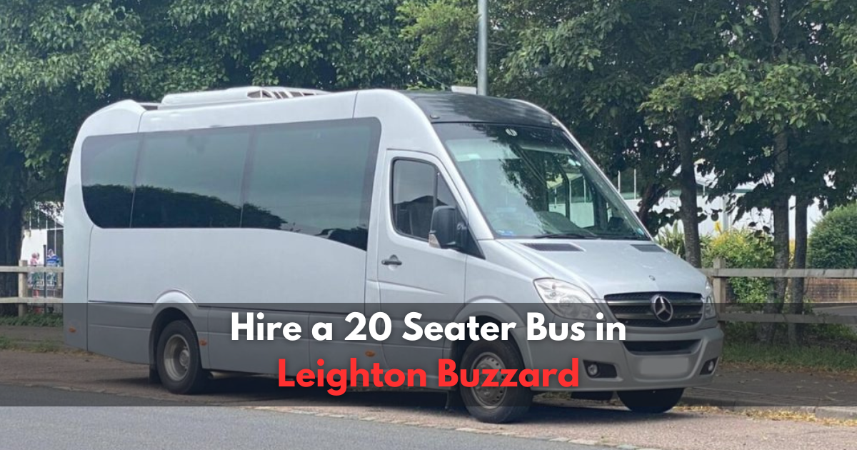 Hire a 20 Seater Bus in Leighton Buzzard