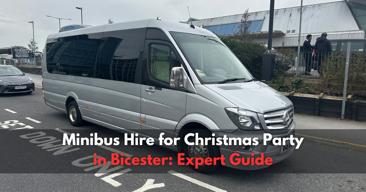 Minibus Hire for Christmas Party in Bicester: Expert Guide