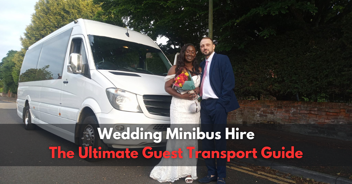 Wedding Minibus Hire: The Ultimate Guest Transport Guide